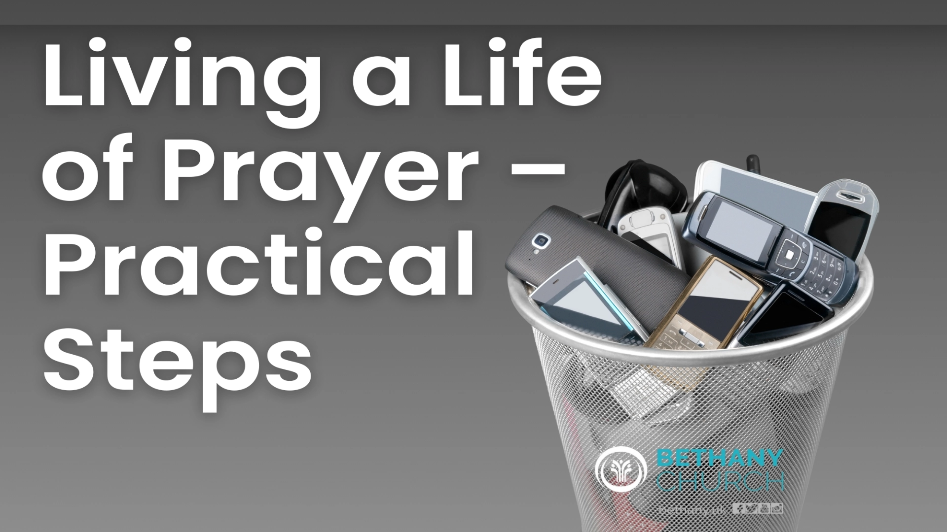 Living a Life of Prayer – Practical Steps | Bethany Church, Manchester