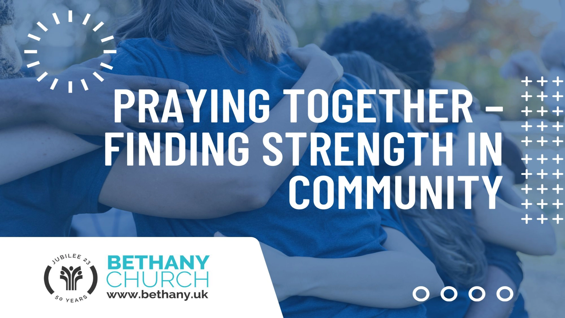 Praying Together – Finding Strength in Community | Bethany Church ...