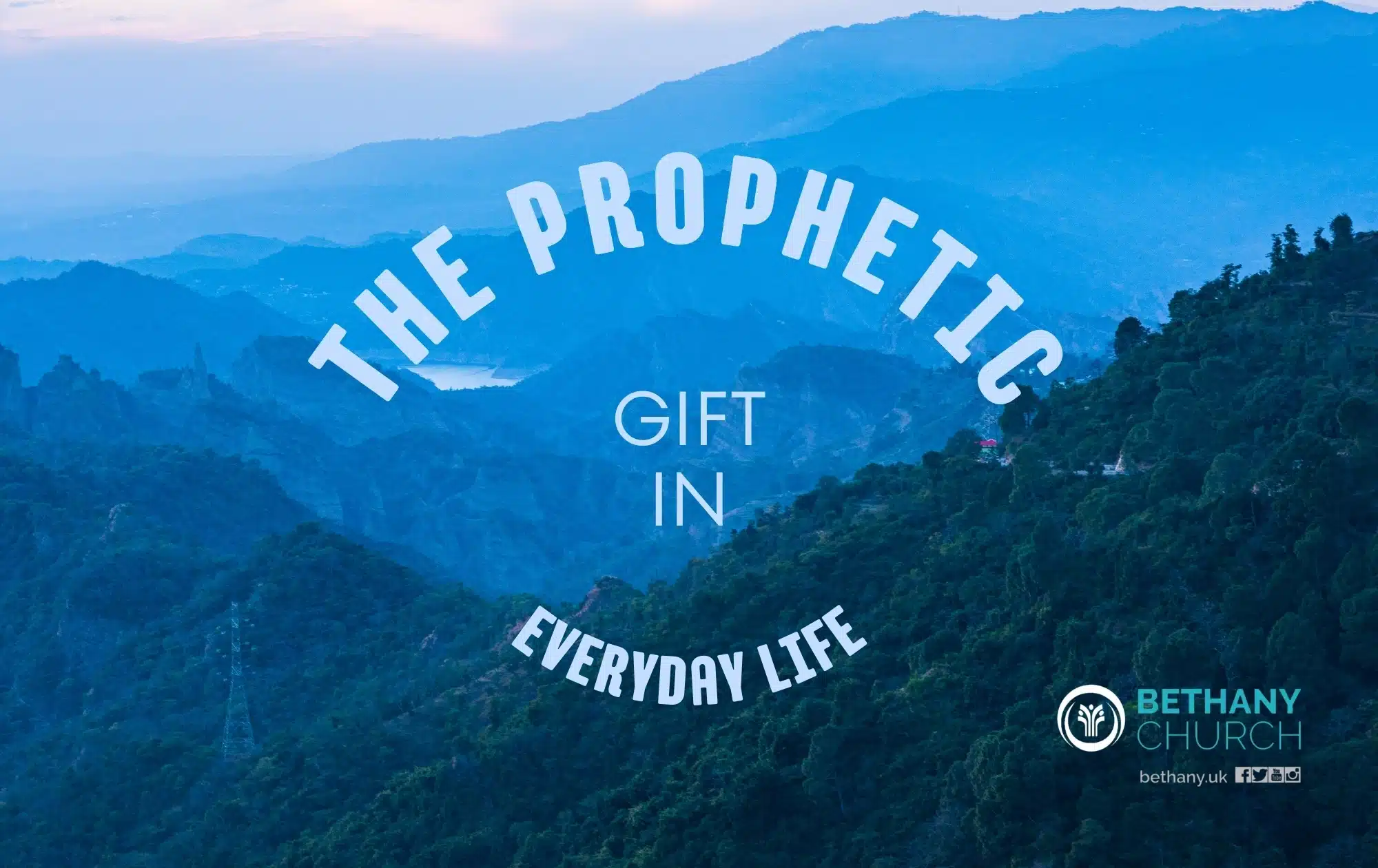 The Prophetic Gift in Everyday Life | Bethany Church, Manchester