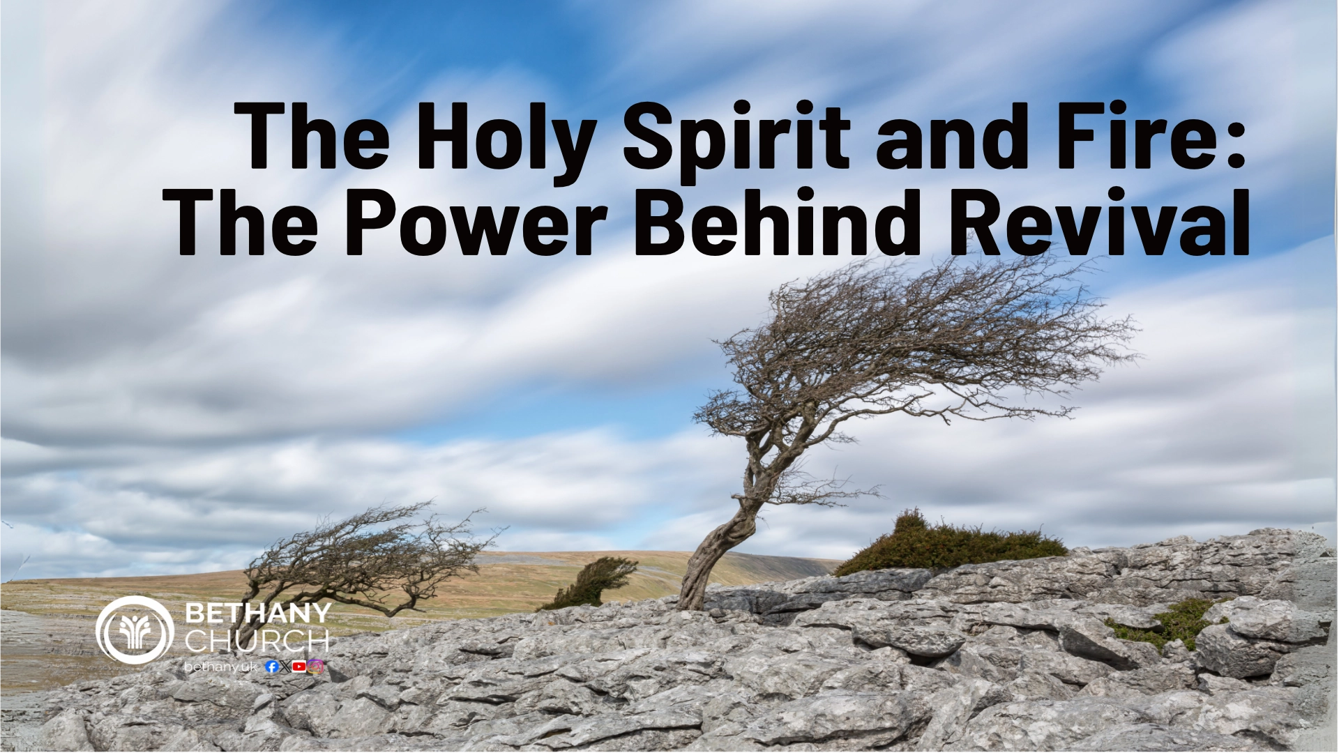The Holy Spirit and Fire: The Power Behind Revival | Bethany Church ...